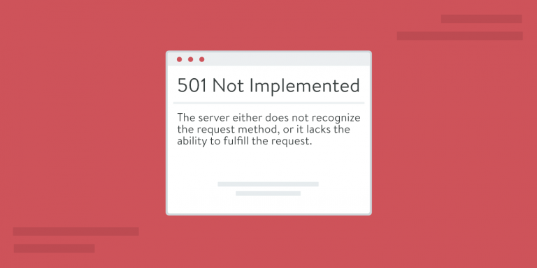 Wie du den Fehler HTTP 501 Not Implemented auf deiner Seite behebst