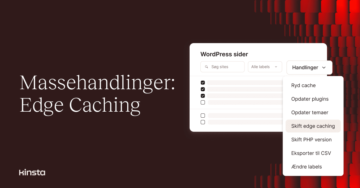 Konfigurer Edge Caching med massehandlinger - Kinsta®