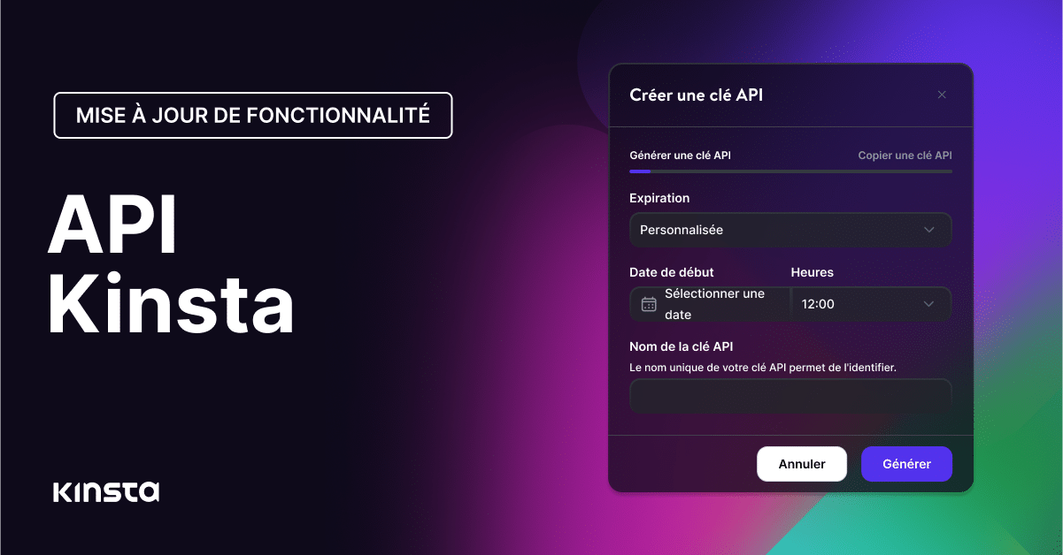 Présentation de l'API Kinsta : La puissance de l'automatisation pour la ...