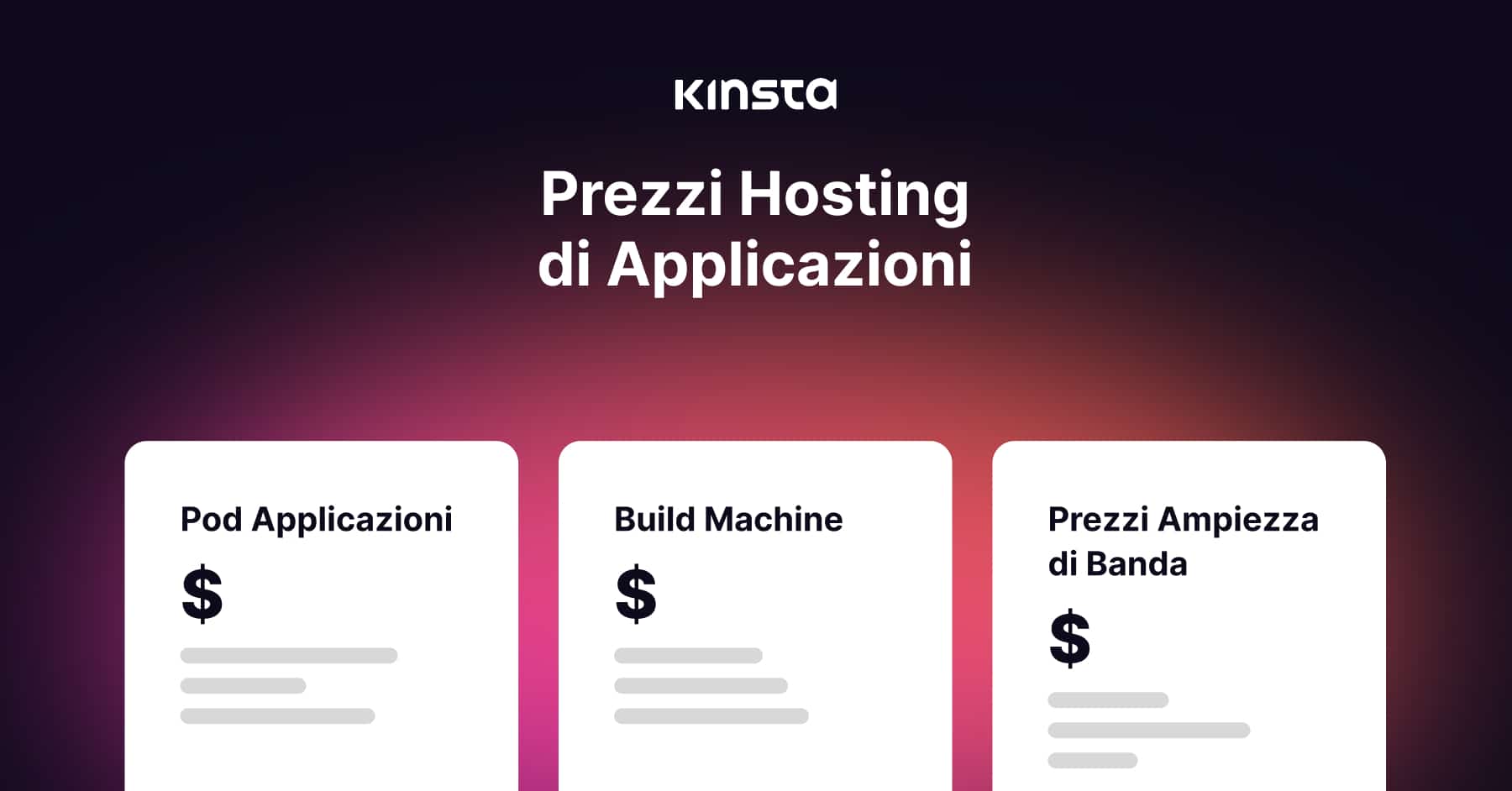 I Prezzi dell'Hosting di Applicazioni - Kinsta®