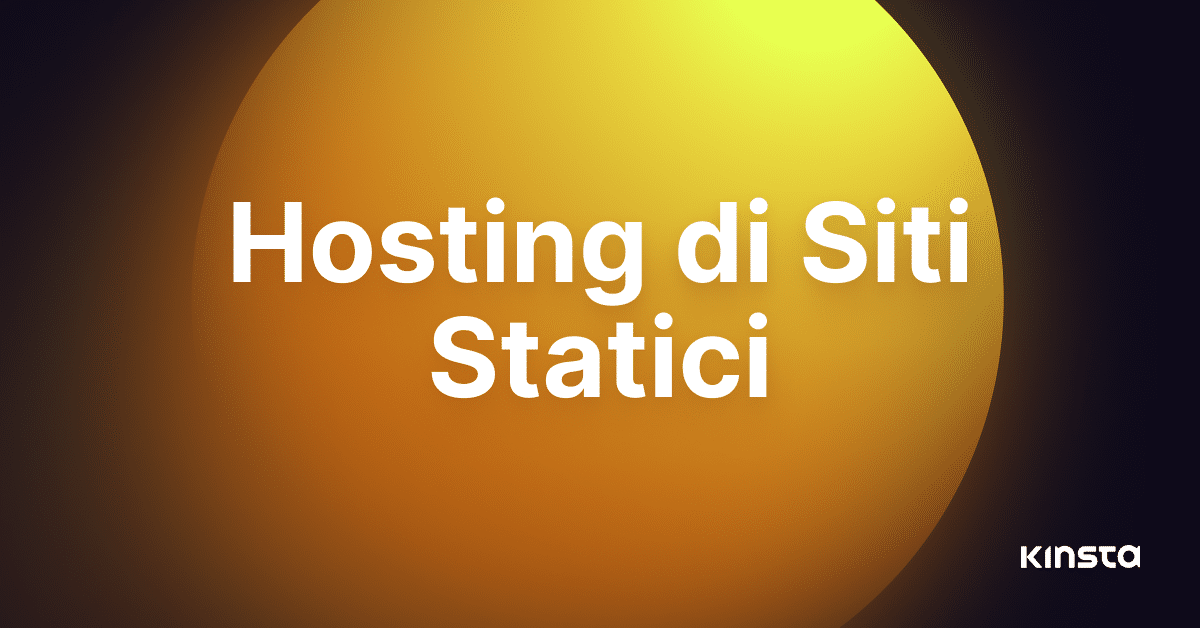 L'Hosting di Siti Statici di Kinsta è veloce e gratis - Kinsta®