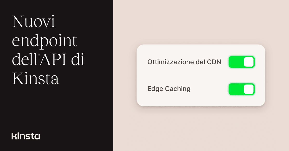 Personalizza il comportamento di CDN, edge cache e PHP tramite l'API di Kinsta