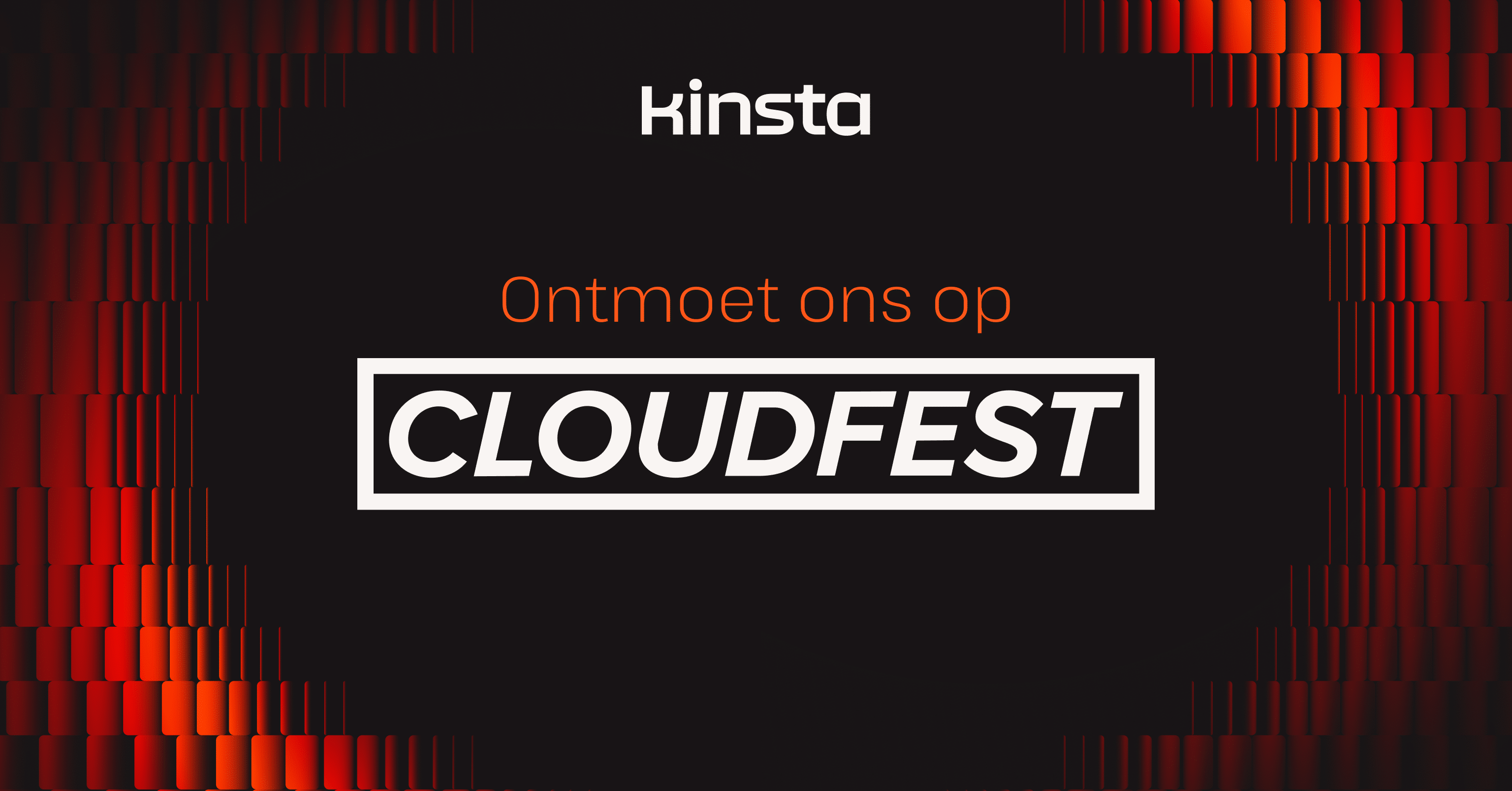Ontmoet Kinsta op CloudFest 2025 - Kinsta®