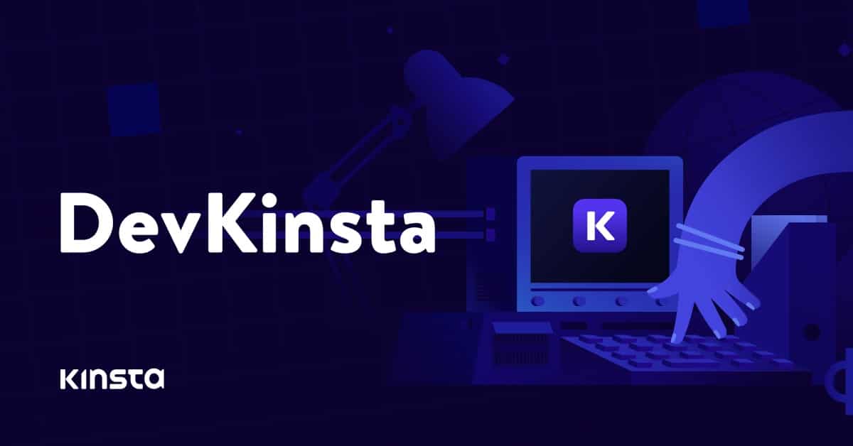DevKinsta - Sua Plataforma de Desenvolvimento WordPress Local Gratuito