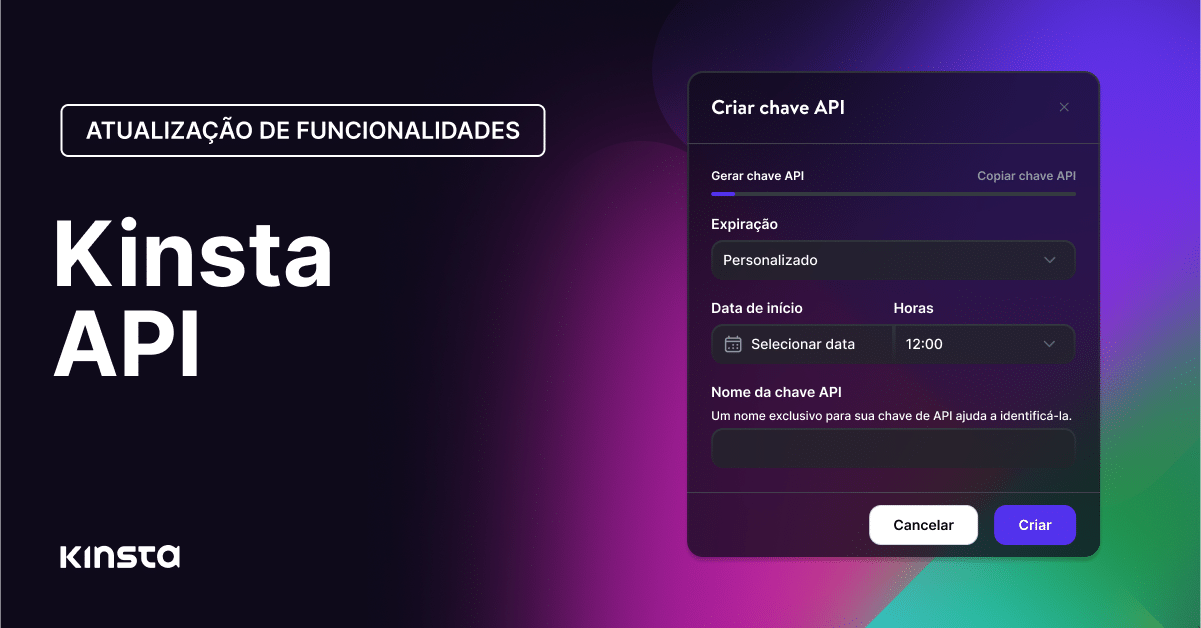 Apresentando a API da Kinsta: O Poder da Automação para o Gerenciamento ...
