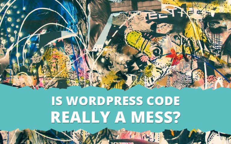 Is WordPress Code Really a Mess? - Kinsta®