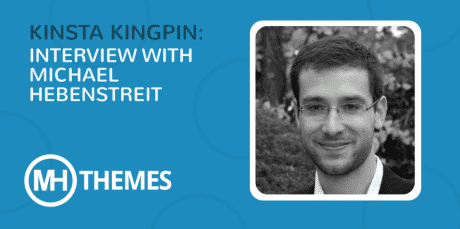 Kinsta Kingpin: Interview with Michael Hebenstreit