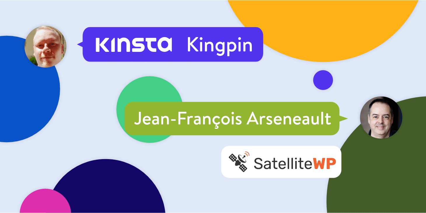 Kinsta Kingpin: Interview with Jean-François Arseneault