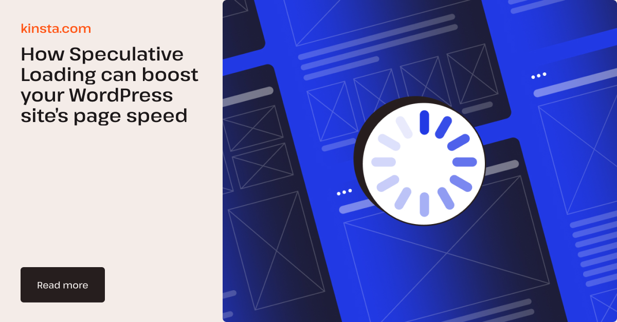 How Speculative Loading Can Boost Wordpress Page Speed Kinsta®
