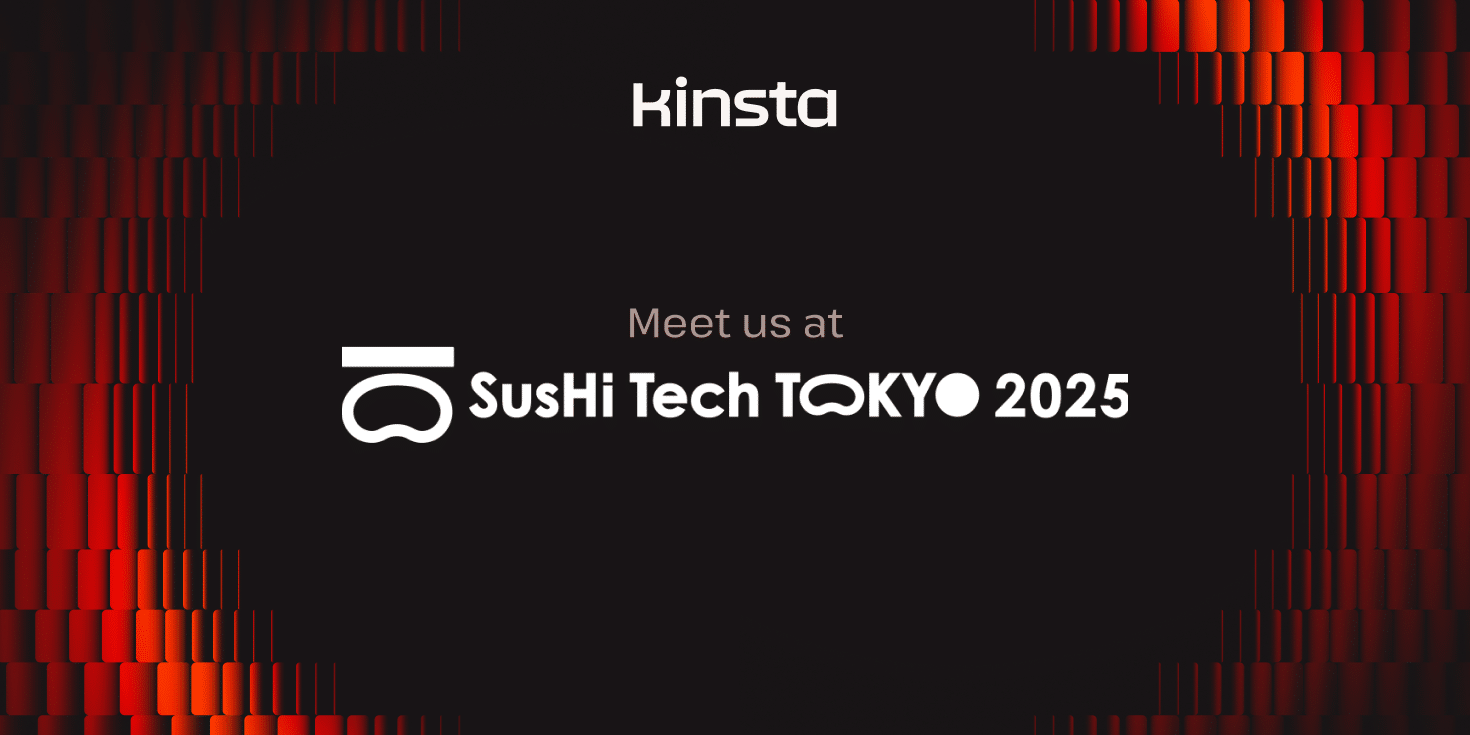 Meet Kinsta at SusHi Tech Tokyo 2025 - Kinsta®